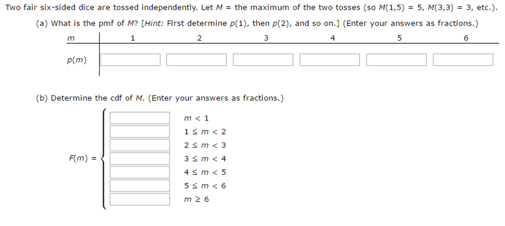 Solved Two fair six-sided dice are tossed independently. Let | Chegg.com