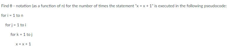 Solved Find theta-notation (as a function of n) for the | Chegg.com