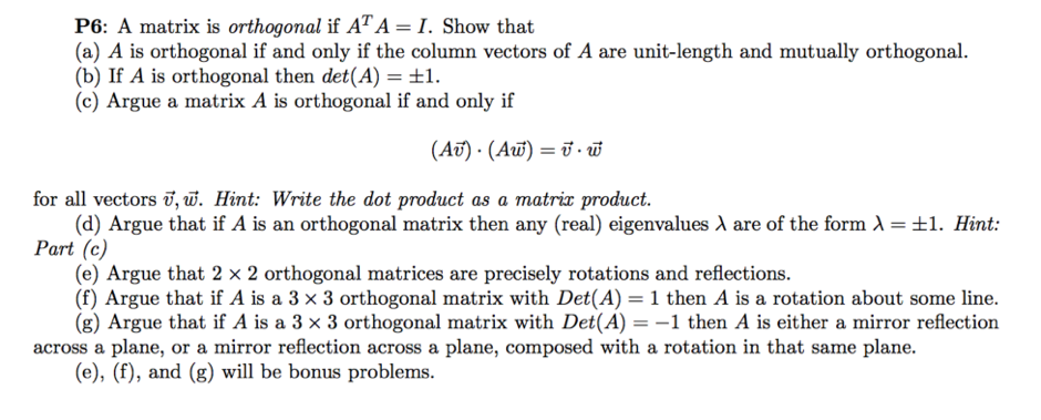 Solved P6: A matrix is orthogonal if ATA = I. Show that (a) | Chegg.com