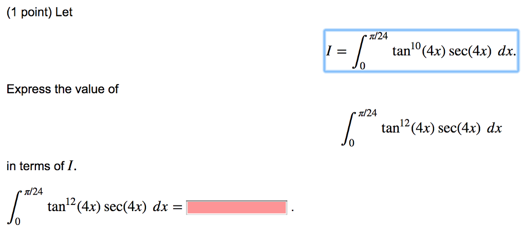 Solved 1 point) Let 、π/24 tan1(4x) sec(4x) dx. 0 Express the | Chegg.com