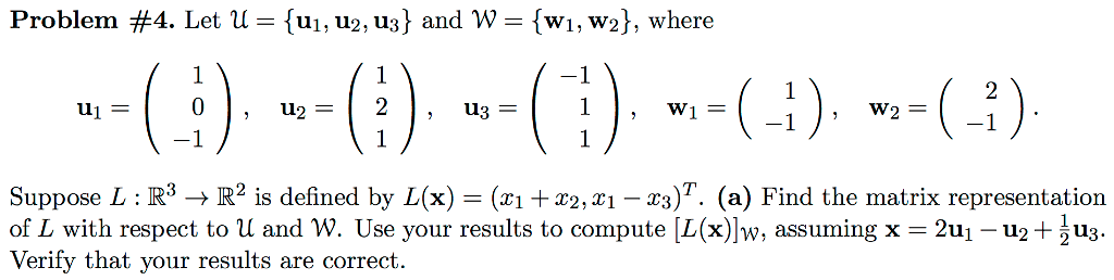 Solved Problem #4. Let-/ui, u2,U3} and w= {wi, w2}, where 2 | Chegg.com