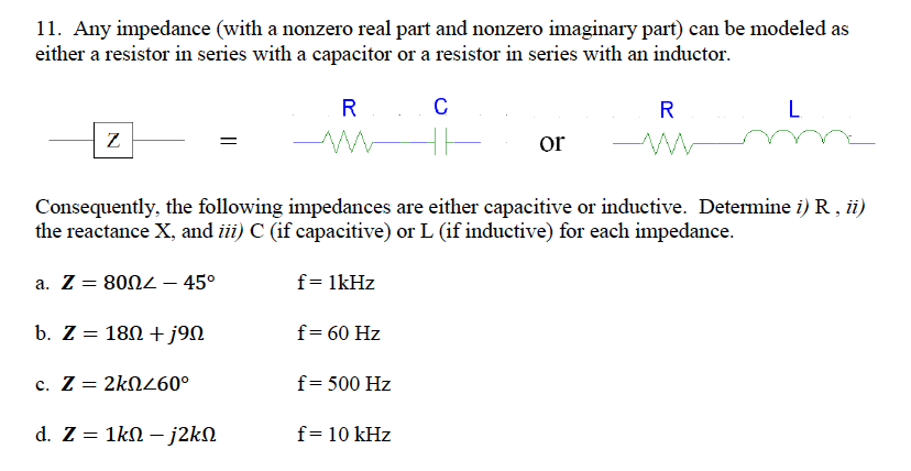 Solved 11. Any impedance (with a nonzero real part and | Chegg.com