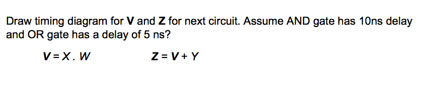 Solved Draw timing diagram for V and Z for next circuit. | Chegg.com