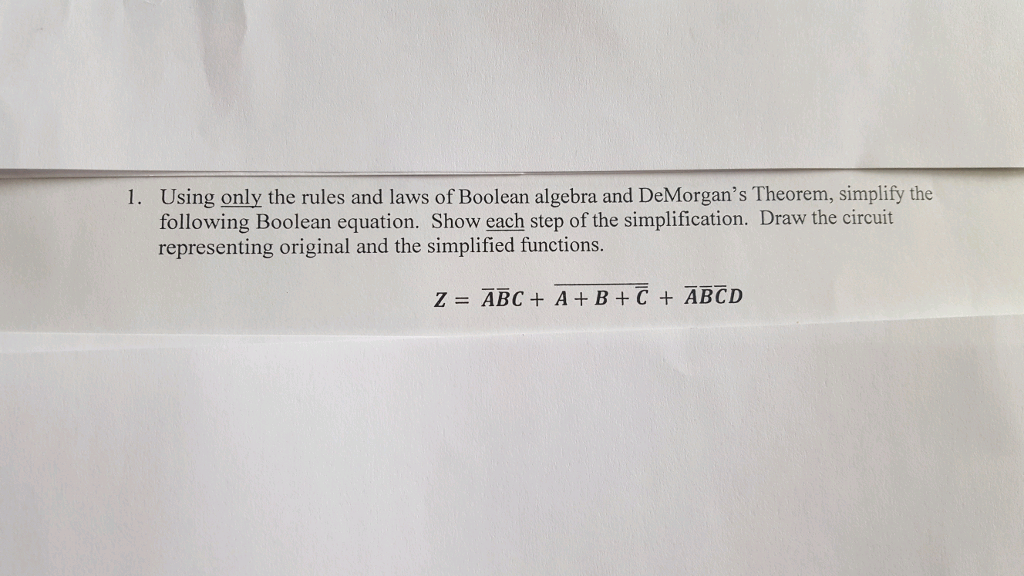 Solved Using only the rules and laws of Boolean algebra and | Chegg.com