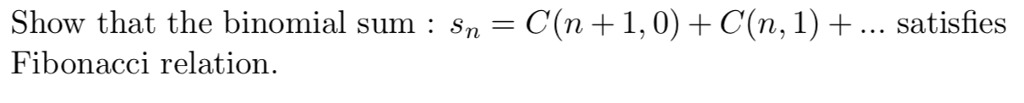 Solved Show that the binomial sum: sn C(n1,0)C(n,1)+.. | Chegg.com
