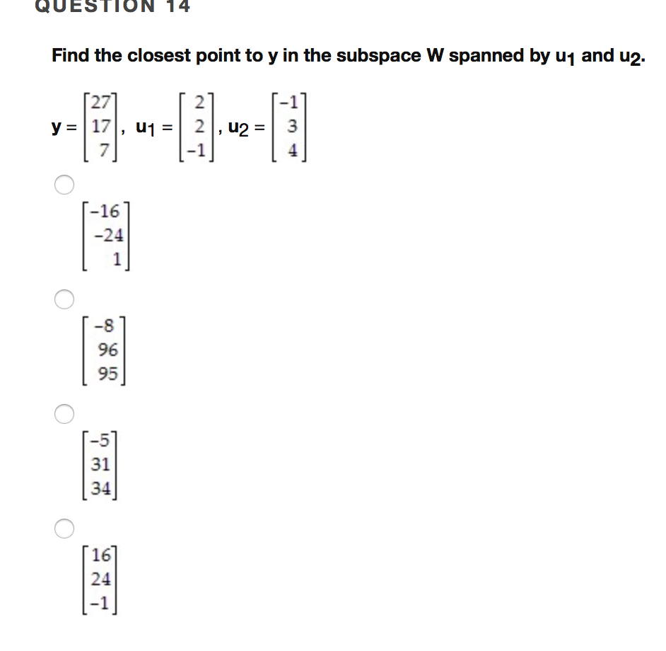Solved Find the closest point to y in the subspace W spanned | Chegg.com