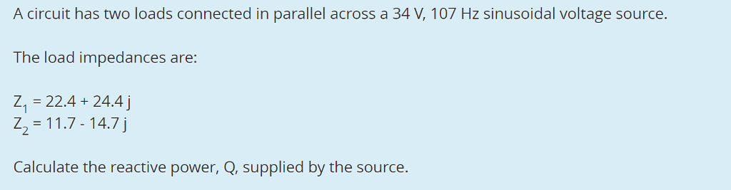 Solved A circuit has two loads connected in parallel across | Chegg.com