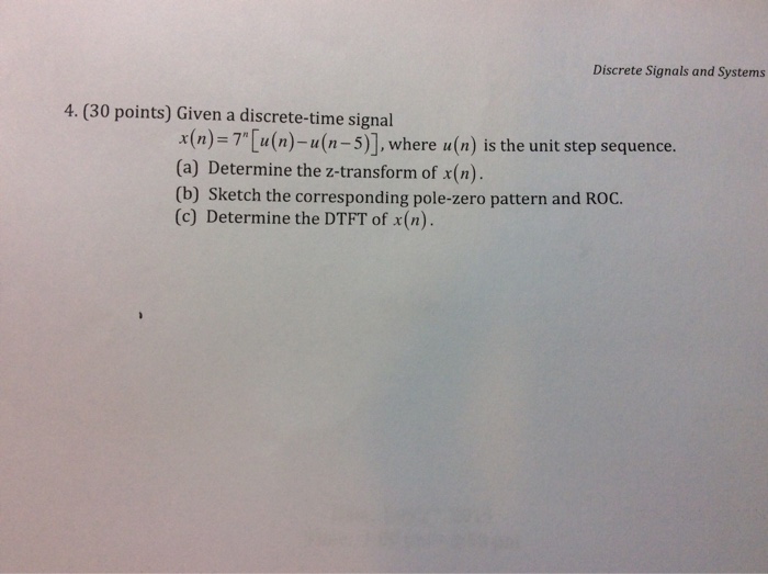 Solved 4. (30 points) Given a discrete-time signal x(n) = | Chegg.com