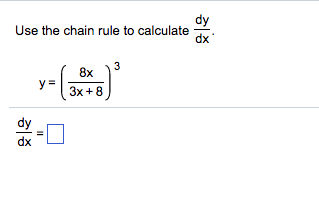 Solved dy dx Use the chain rule to calculate dy dx = | Chegg.com