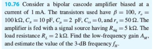 Solved Consider a bipolar cascode amplifier biased at a | Chegg.com