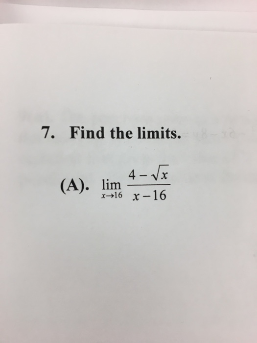 Solved Find the limits. Lim_x rightarrow 4-squarerootx/x - | Chegg.com