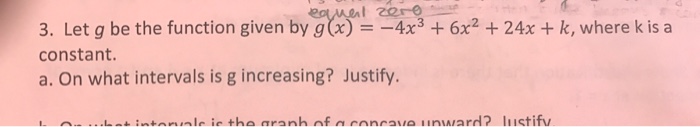 Solved Let g be the function given by g(x) = -4x^3 + 6x^2 + | Chegg.com