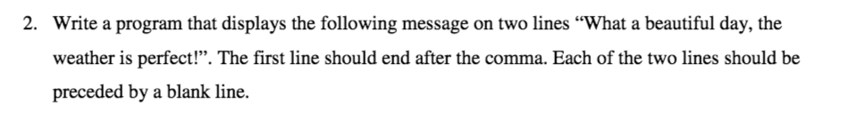 Solved Write a program that displays the following message | Chegg.com