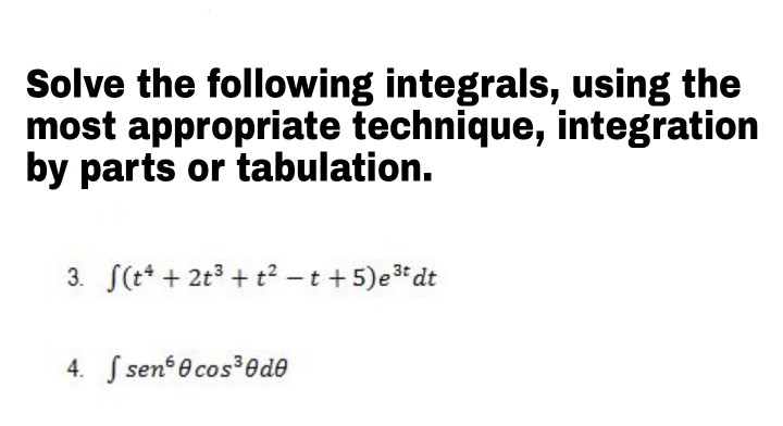 Solved Solve the following integrals, using the most | Chegg.com Solved Solve the following integrals, using the most | Chegg.com