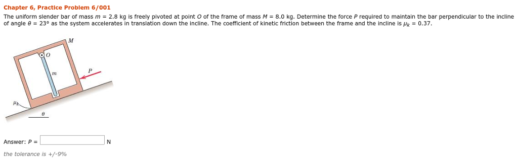 Solved Chapter 6, Practice Problem 6/001 The uniform slender | Chegg.com