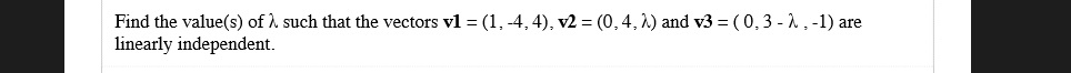 Solved Find the value(s) of lambda such that the vectors v1 | Chegg.com