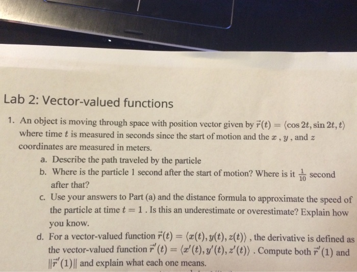 Solved Lab 2: Vector-valued functions 1. An object is moving | Chegg.com