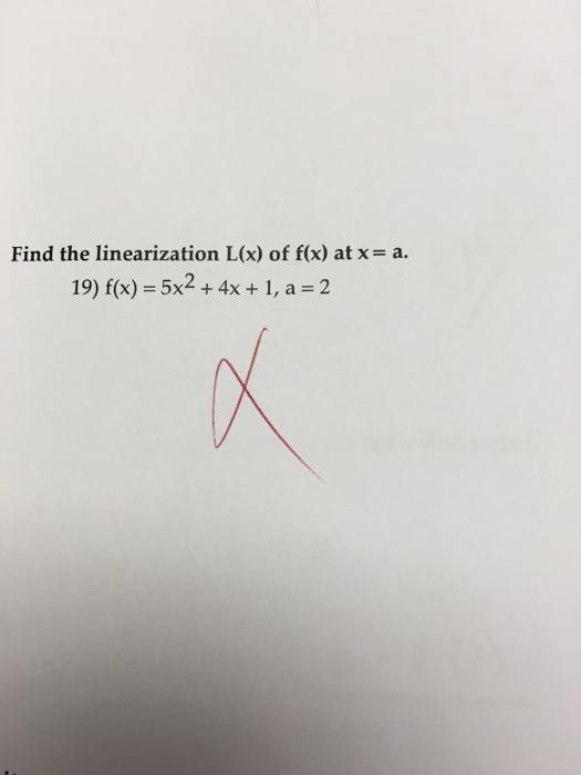 Solved Find The Linearization L X Of F X At X A F X