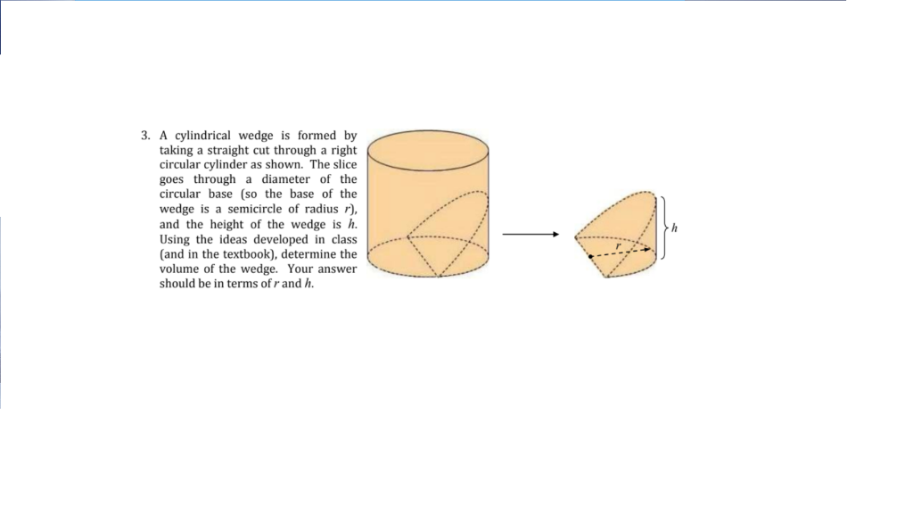 Solved 3. A cylindrical wedge is formed by taking a straight | Chegg.com