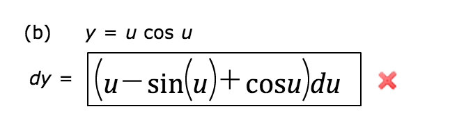 Solved y = u cos u dy = (u-sin(u) + cos u) du | Chegg.com Solved y = u cos u dy = (u-sin(u) + cos u) du | Chegg.com