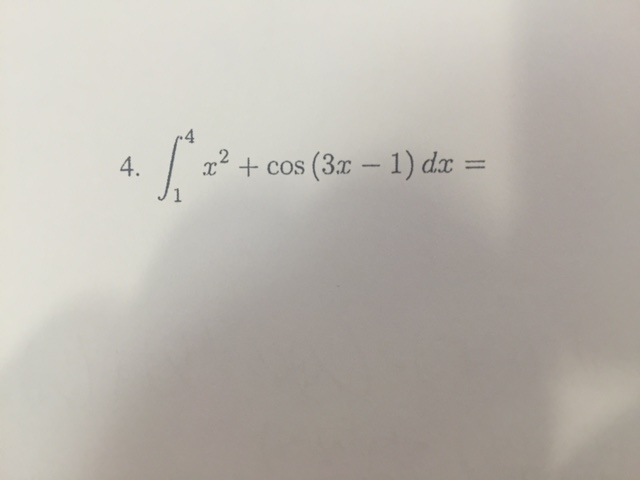Solved Integrate 4 1 x^2 + cos(3x - 1)dx = | Chegg.com