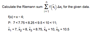 Solved Calculate the Riemann sum sigma^n _i = 1 f(x_i bar) | Chegg.com