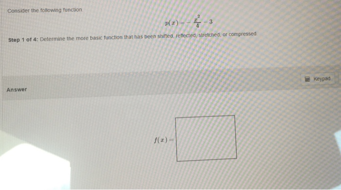 Solved Consider the following function p(x)=-x^2/4 - 3 | Chegg.com