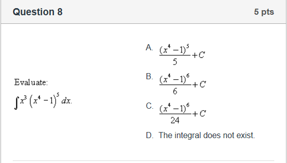 Solved Evaluate: integral x^3 (x^4 - 1)^5 dx. (x^4 - | Chegg.com