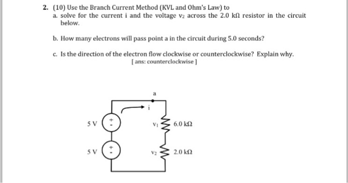 Solved Use the Branch Current Method (KVL and Ohm's Law) to | Chegg.com