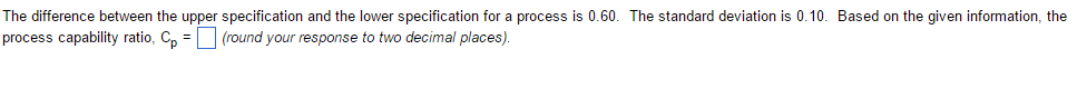 Solved The difference between the upper specification and | Chegg.com