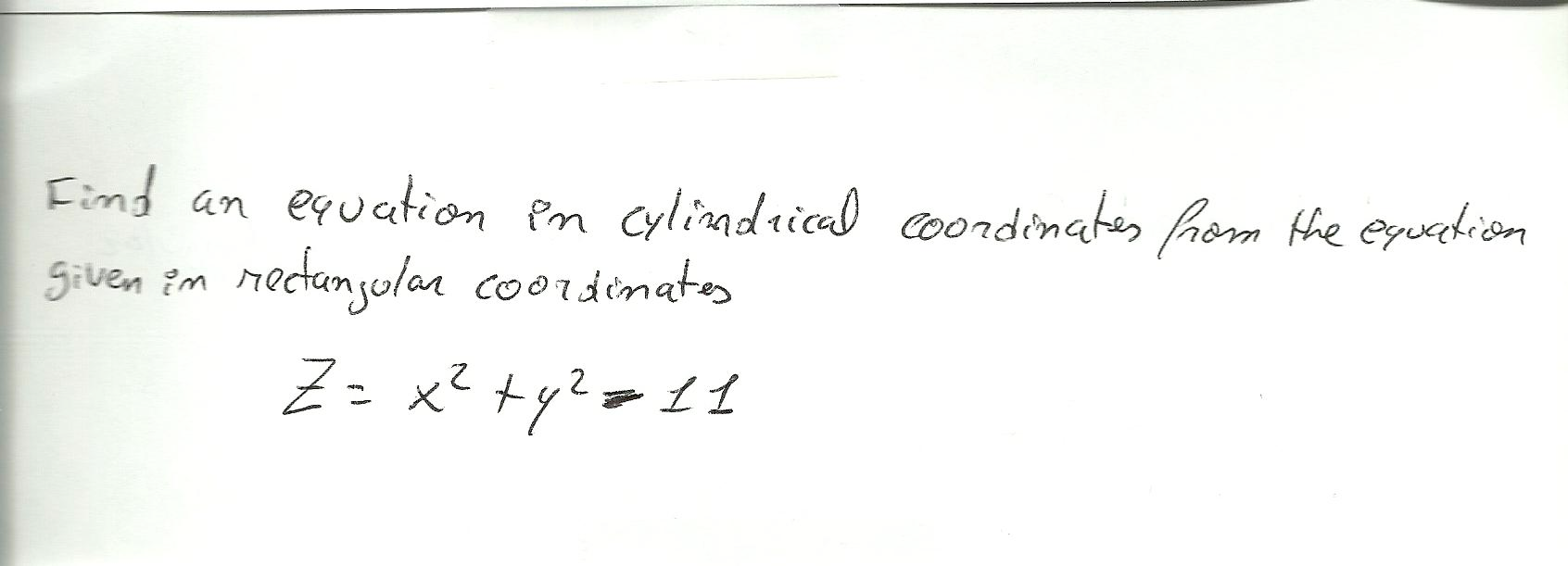 Solved Find An Equation In Cylindrical Coordinates From The