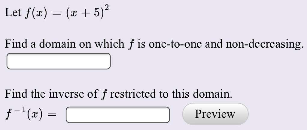 Solved Let f(x) = (x + 5)2 Find a domain on which f is | Chegg.com Solved Let f(x) = (x + 5)2 Find a domain on which f is | Chegg.com