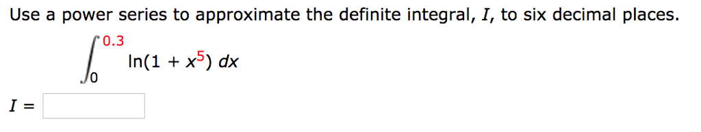 Solved Use a power series to approximate the definite | Chegg.com Solved Use a power series to approximate the definite | Chegg.com