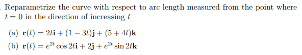 Solved Reparametrize the curve with respect to arc length | Chegg.com