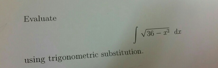 Solved Evaluate V36-2 da using trigonometric substitution. | Chegg.com