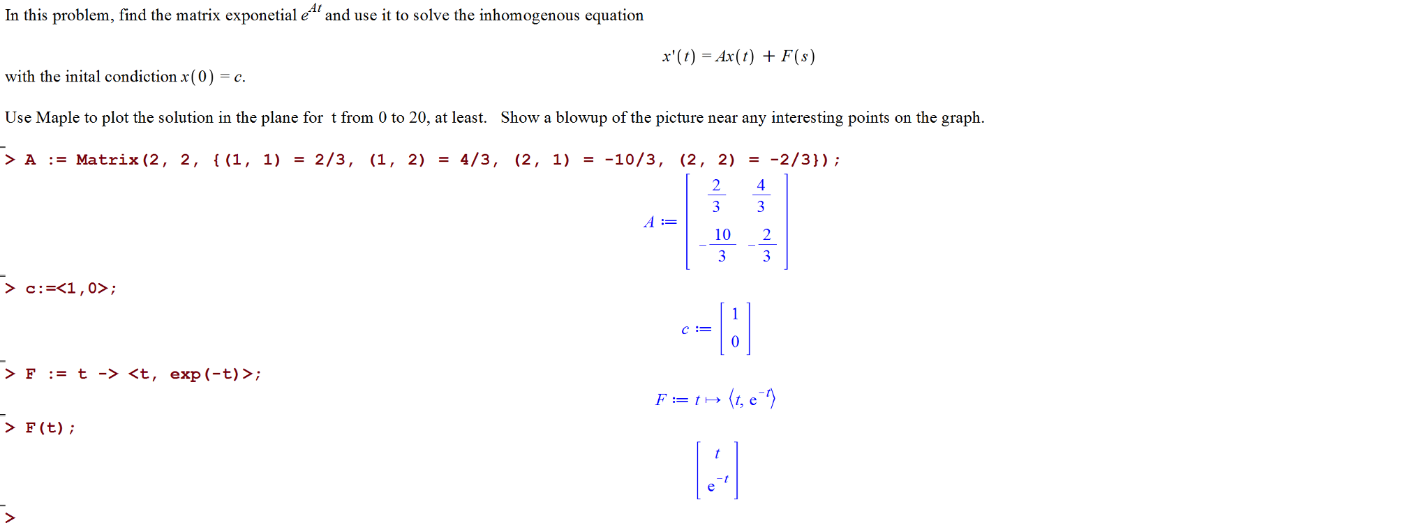 Solved Find the matrix exponential e^At and use it to solve | Chegg.com