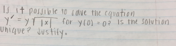 Solved Is it possible to solve the equation y' = y | Chegg.com