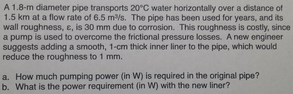 Solved A 1.8-m diameter pipe transports 20 degree C water | Chegg.com
