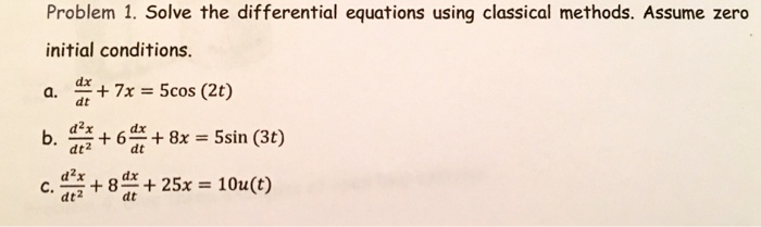 Solved Solve the differential equations using classical | Chegg.com