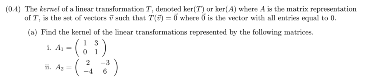 Solved Find the kernel of the linear transformations | Chegg.com