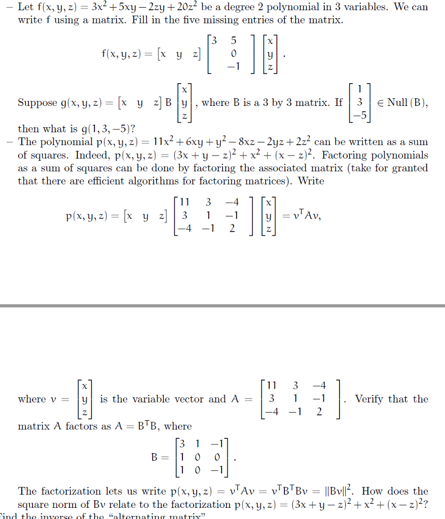 Solved Let f(x, y, z) = 3x^2 + 5xy - 2zy + 20z^2 be a degree | Chegg.com