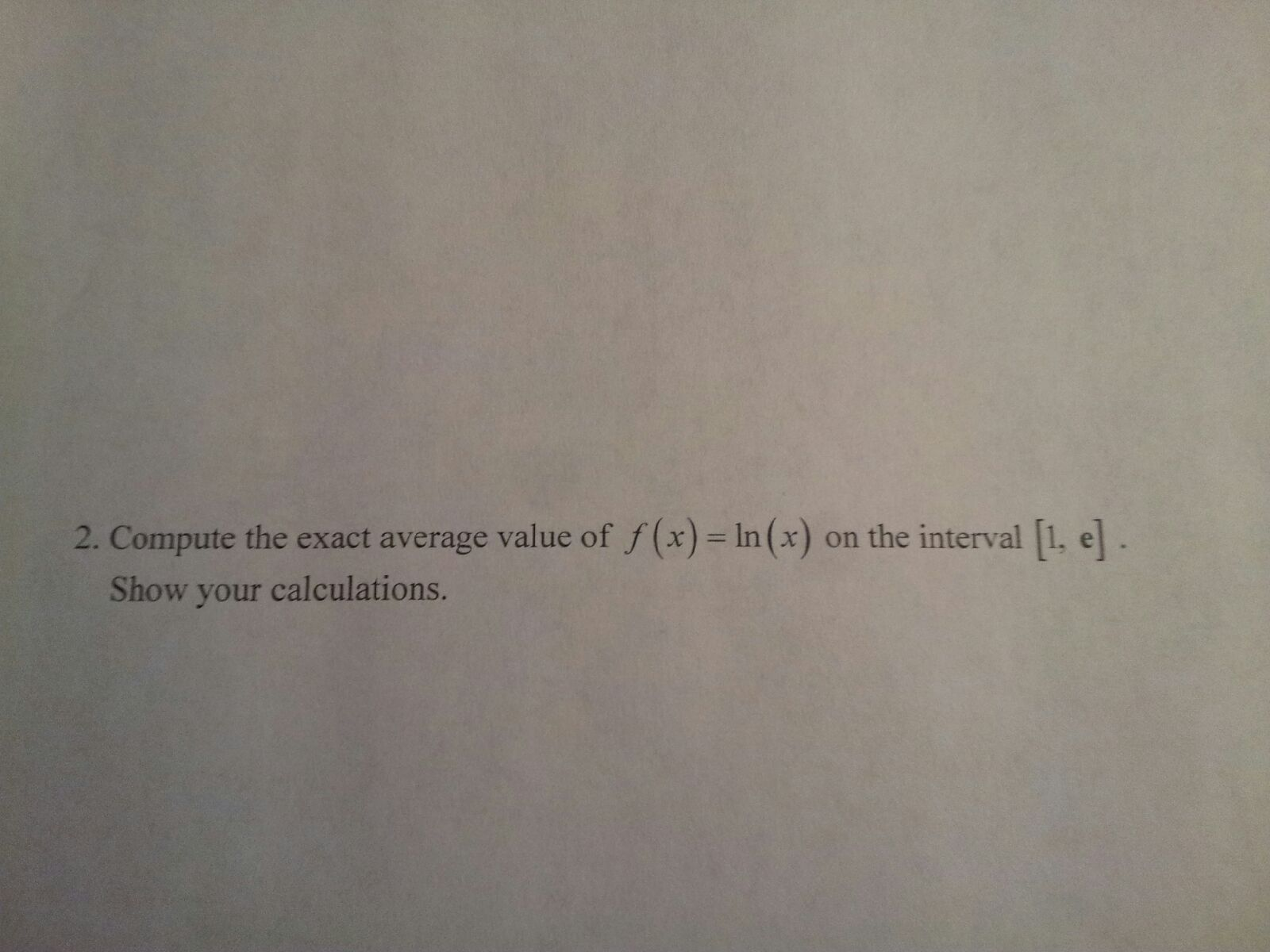 Solved Compute the exact average value of f(x) = ln(x) on | Chegg.com