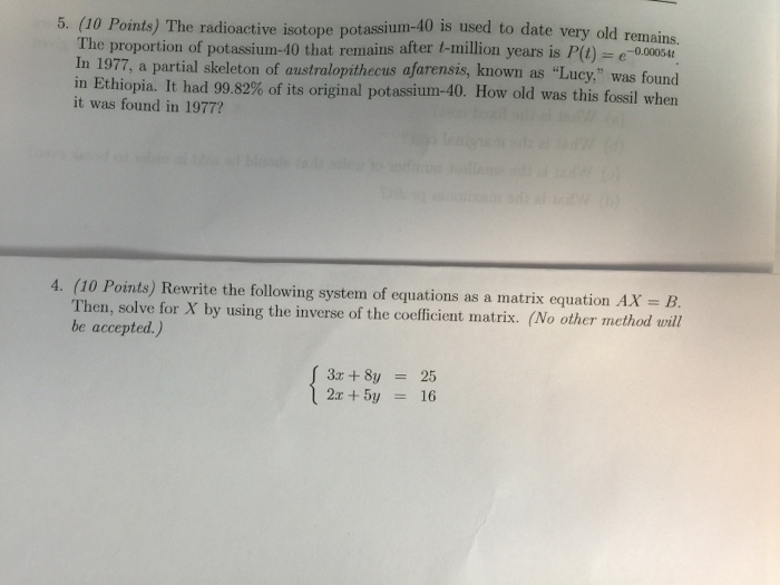 Solved The radioactive isotope potassium-40 is used to date | Chegg.com