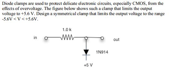 Solved Diode clamps are used to protect delicate electronic | Chegg.com