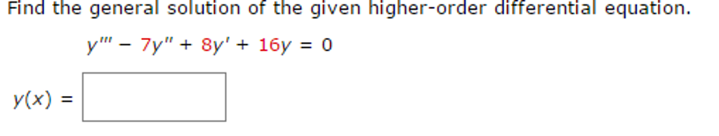 Solved Find the general solution of the given higher-order | Chegg.com