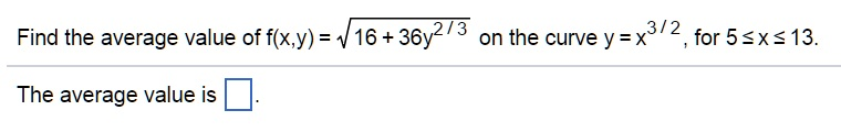Solved Find the average value of f(x, y) = Squareroot 16 + | Chegg.com