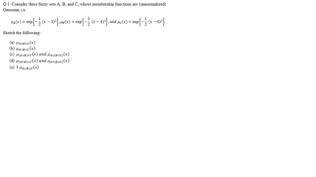 Q1. Consider three fuzzy sets A, B, and C, whose | Chegg.com