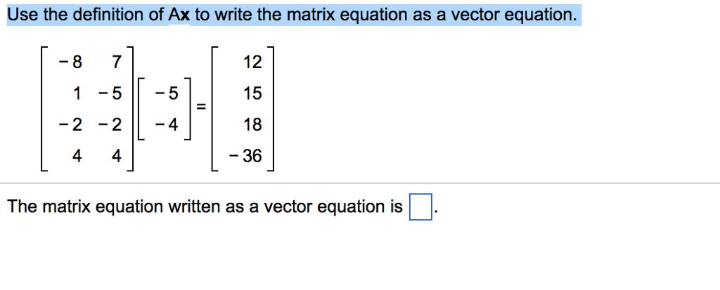 Solved Use the definition of Ax to write the matrix equation | Chegg.com
