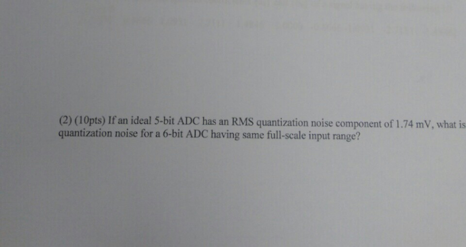 Solved If An Ideal 5 Bit Adc Has An Rms Quantization Noise