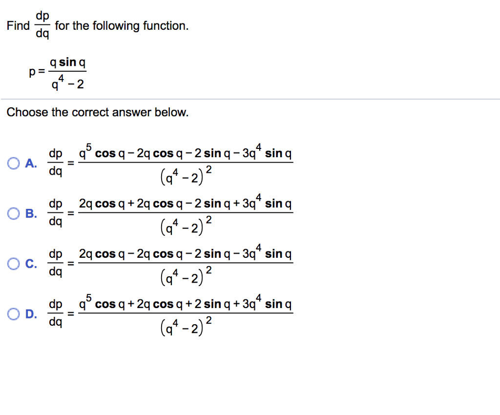 Solved Find - da for the following function. q sin q 4 q-2 | Chegg.com